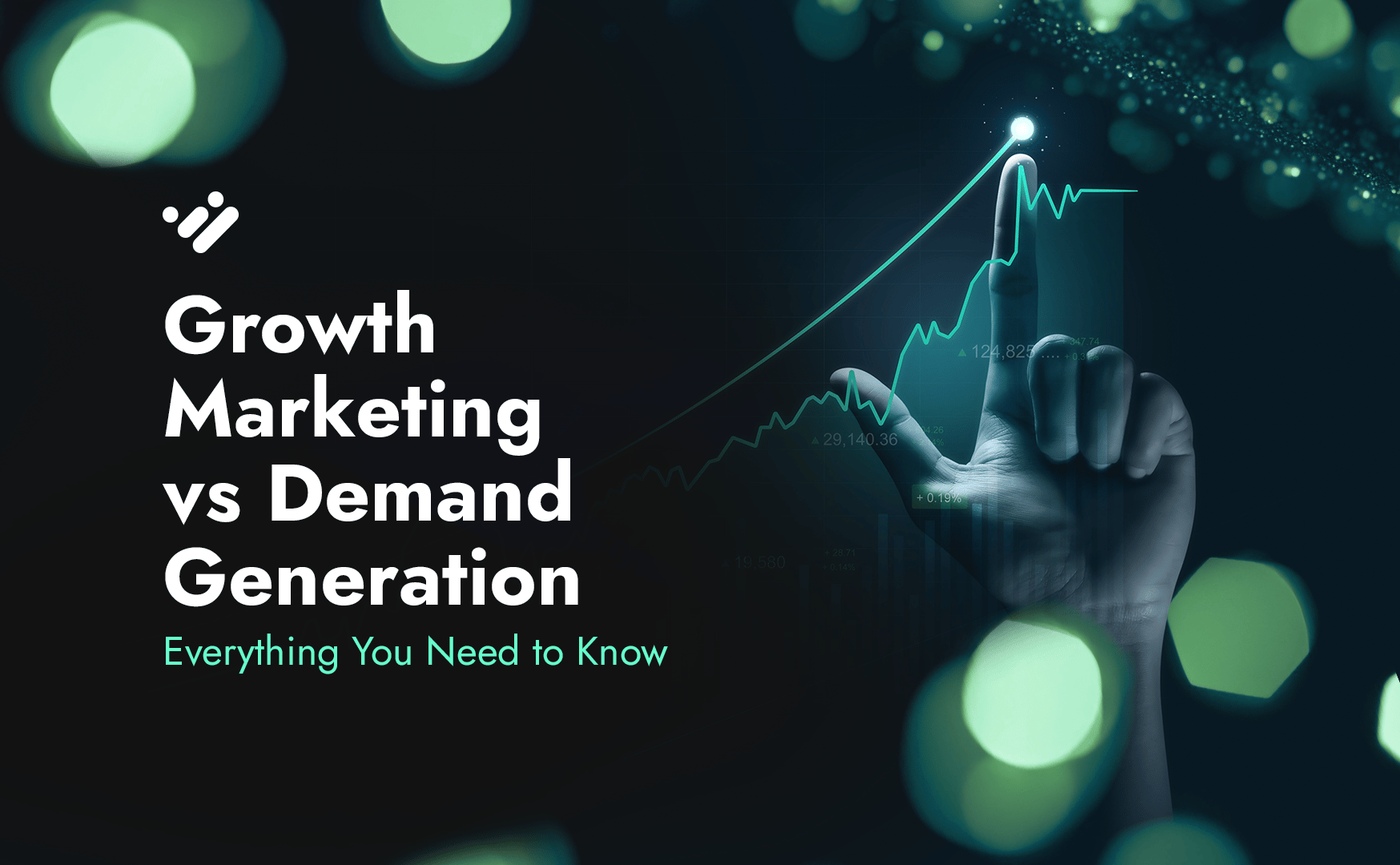 Growth Marketing vs. Demand Generation: Everything You Need to Know