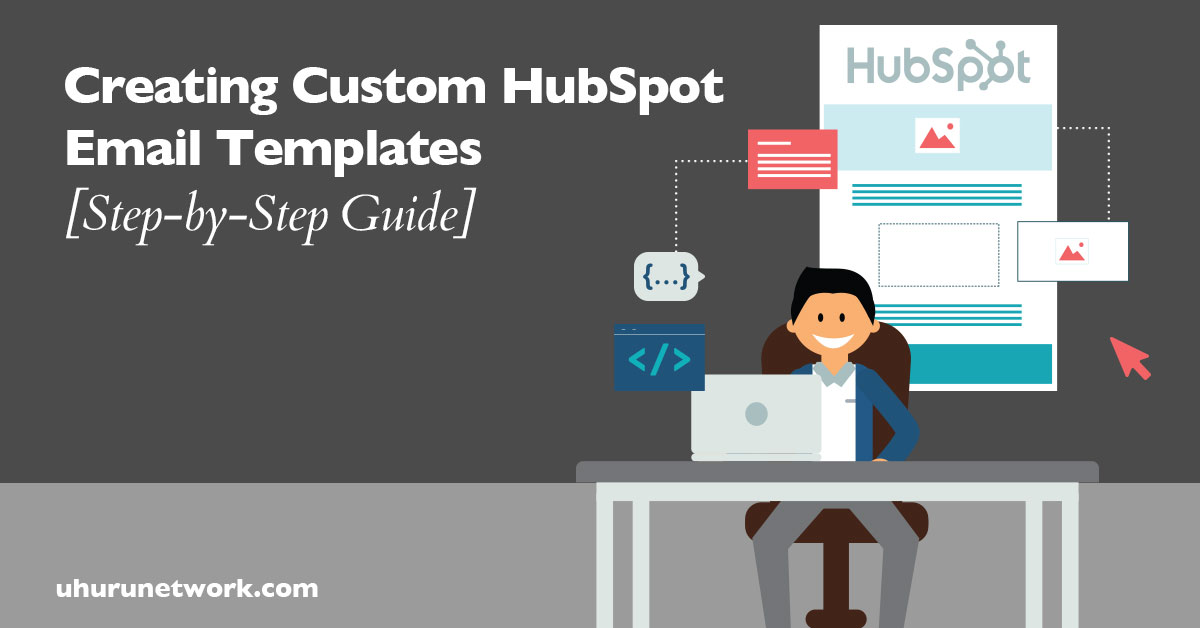 Custom HubSpot Email Templates [Step-by-Step Guide]